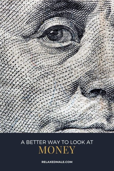 A Better Way To Look At Money