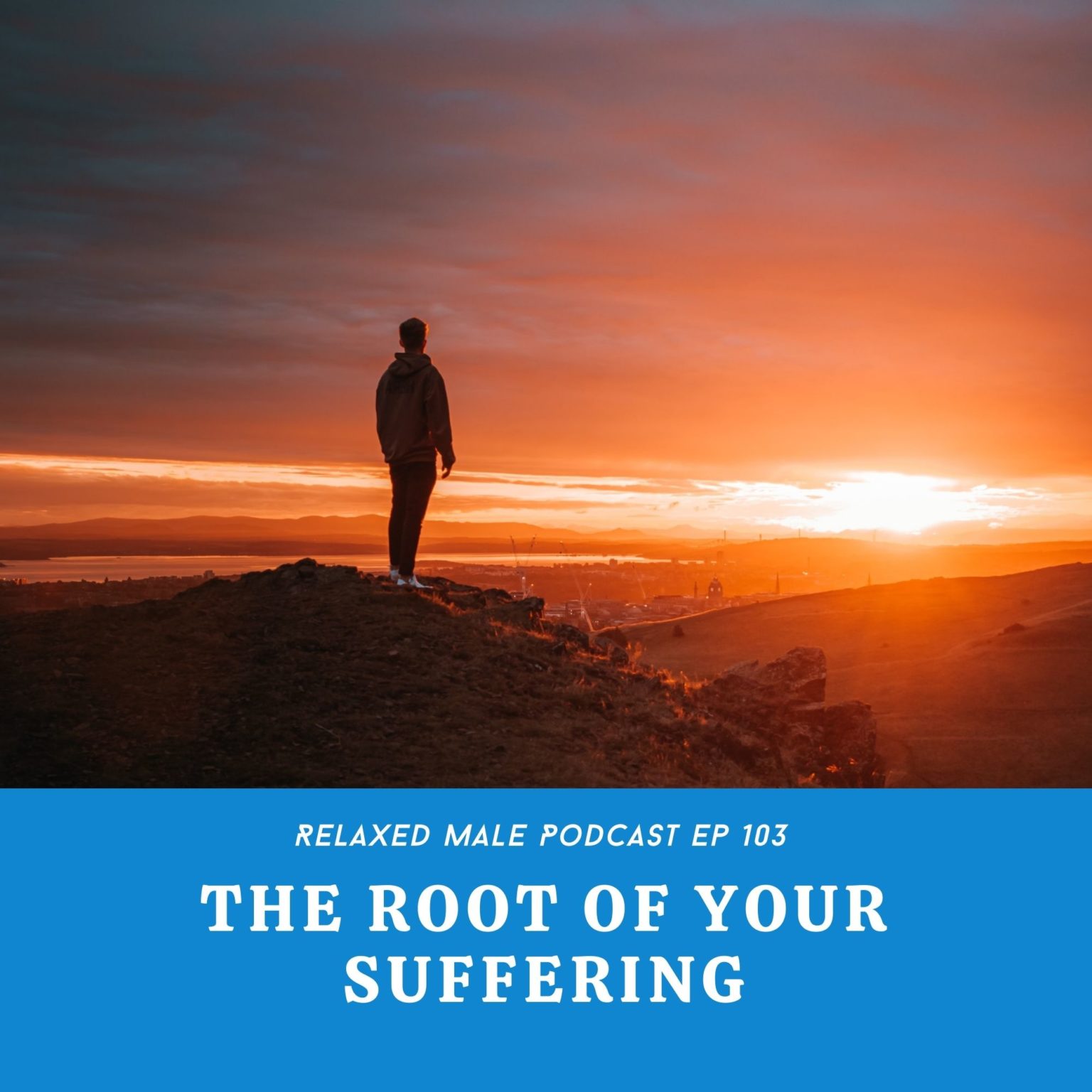 The Root of Your Suffering - ep 103