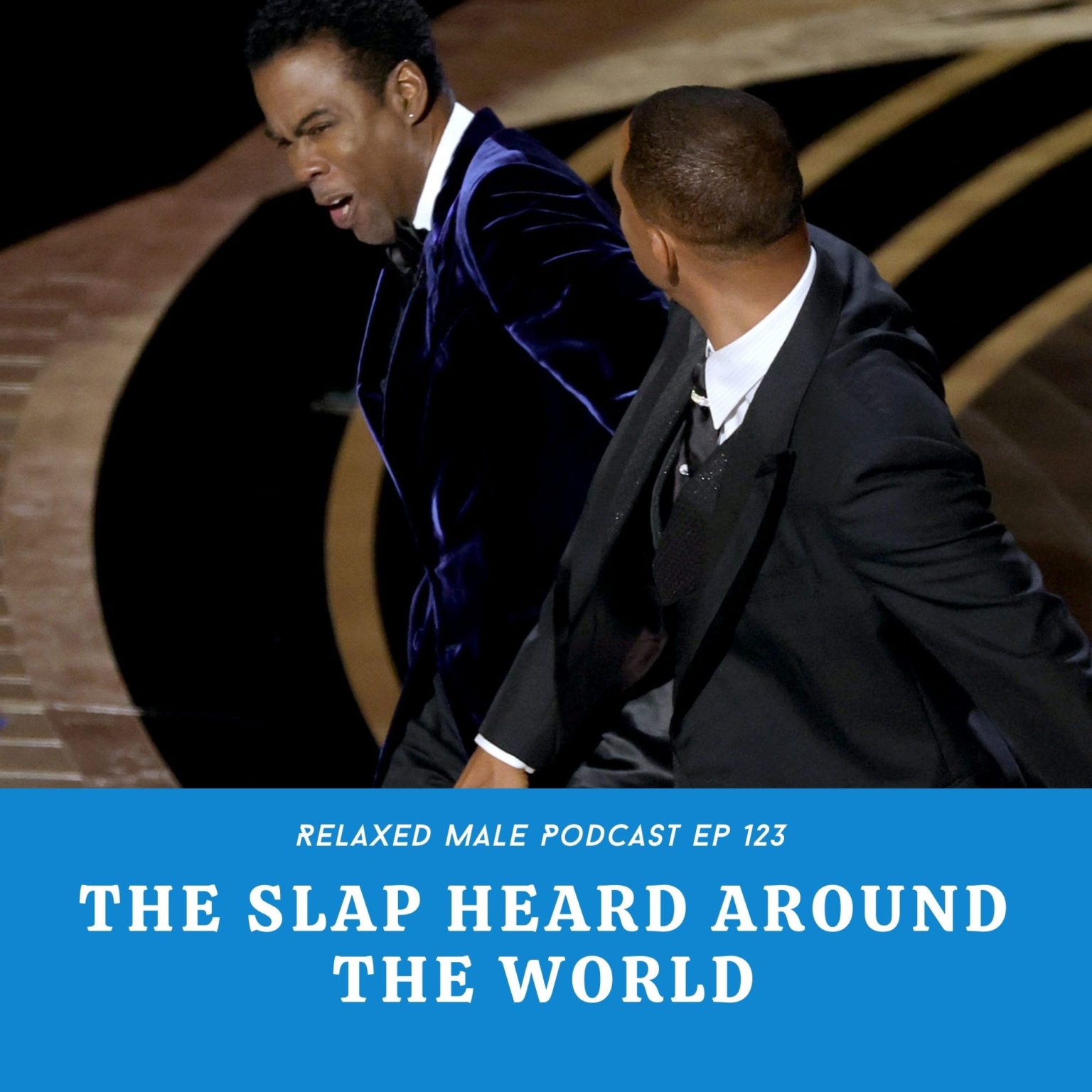 The Slap Heard Around the World - EP 123